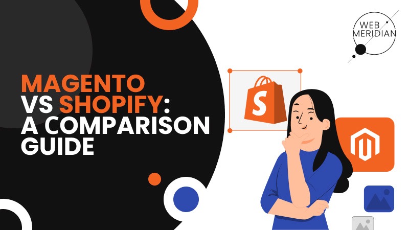 Magento vs Shopify: Which Platform to Choose for Your Store in 2024