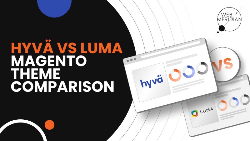 Hyvä vs. Luma Magento Theme Comparison: The Battle Royale - WebMeridian
